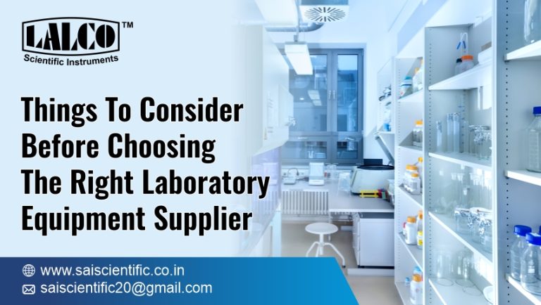 Things To Consider Before Choosing The Right Laboratory Equipment Supplier